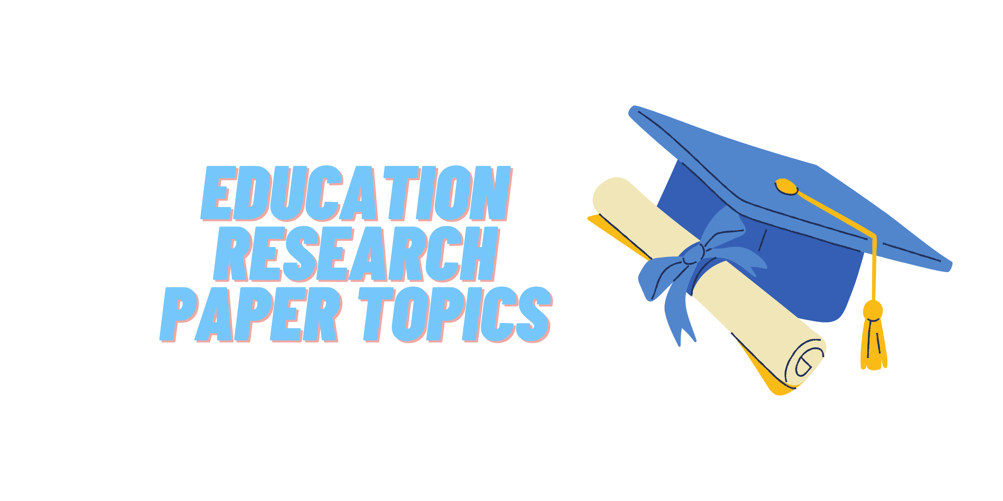 Top 20 Education Research Topics 2018 Samedaypapers top-20-education-research-topics-2018-samedaypapers